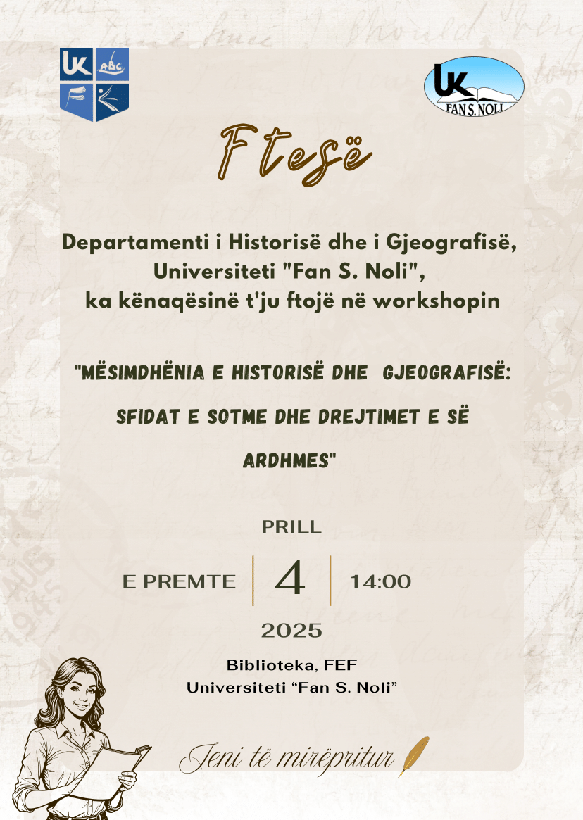 Departamenti i Historisë dhe i Gjeografisë, Universiteti "Fan S. Noli", organizon workshopin me ...